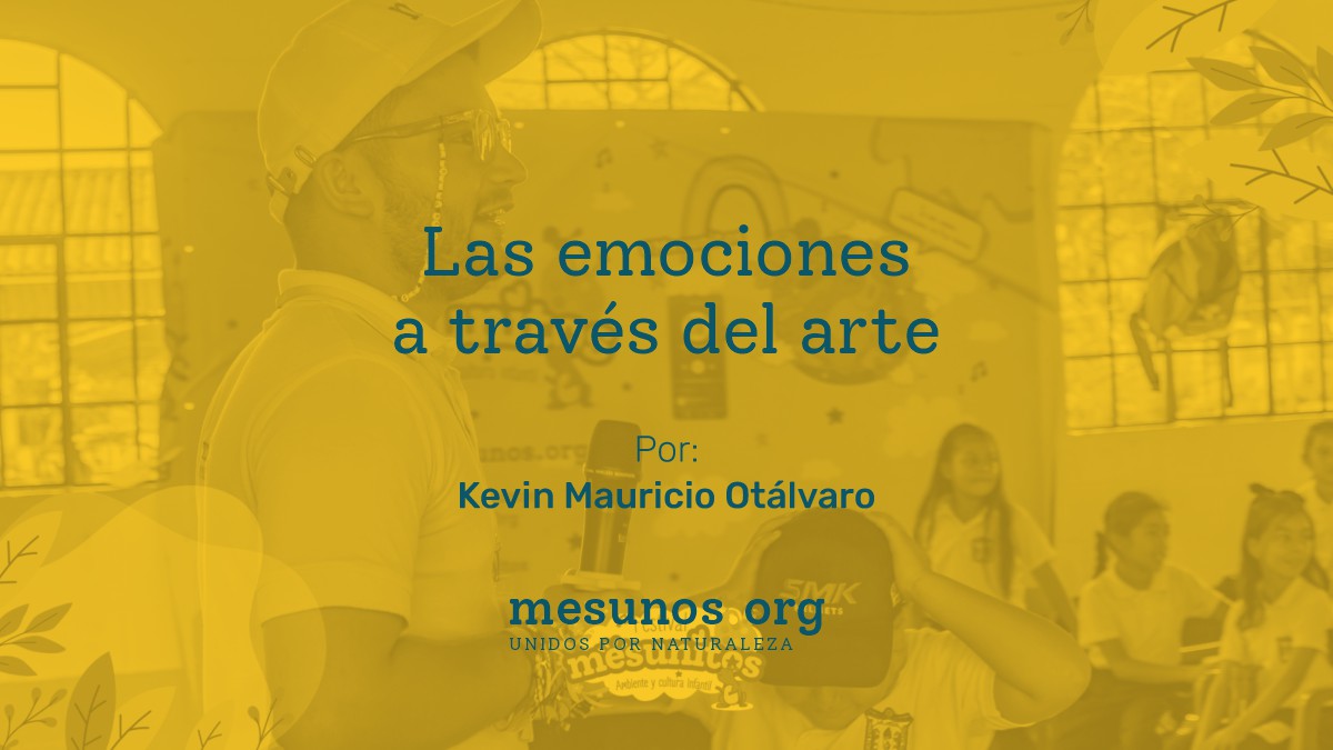 Las emociones a través del arte • Mesunos.Org
